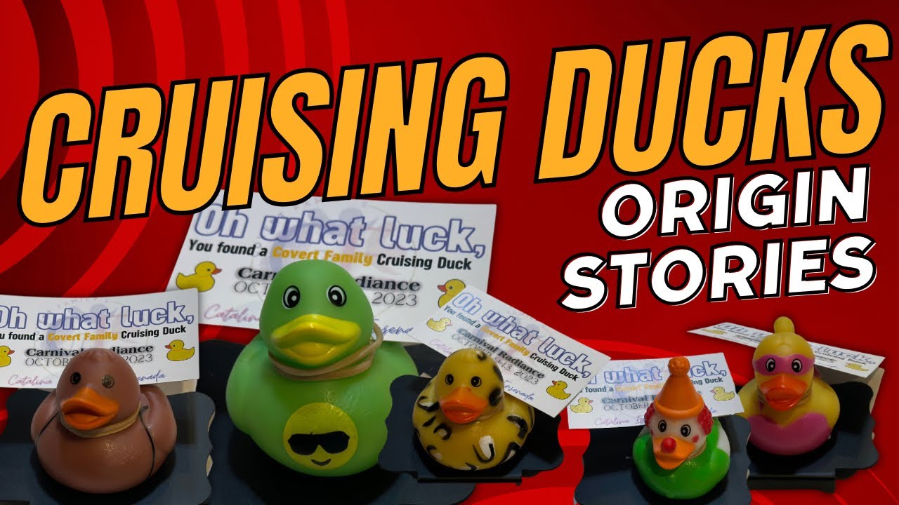 Cruising Ducks Origin Stories | Carnival Radiance October 9-13, 2023 ...