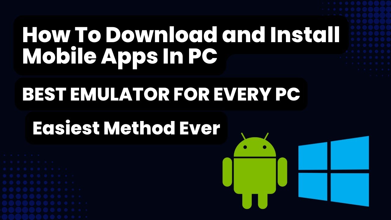 How To Download And Install Mobile Apps In PC - YouTube