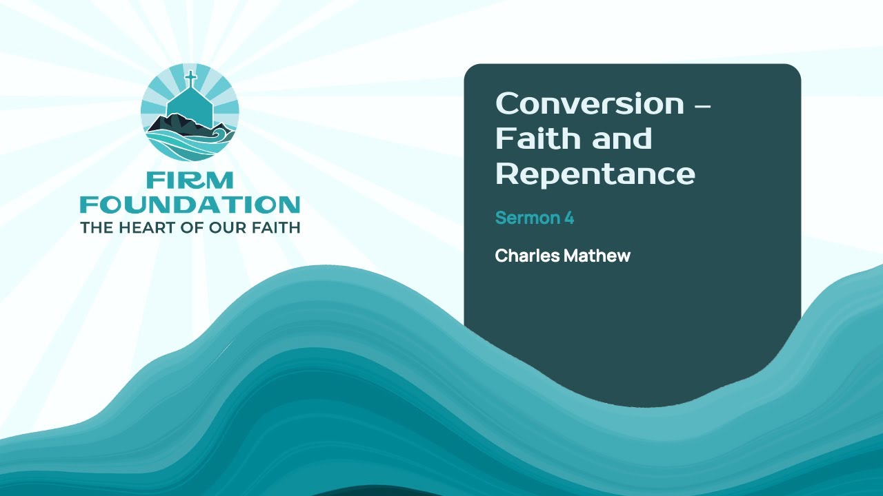 CONVERSION - FAITH AND REPENTANCE - YouTube