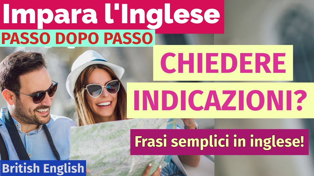 Come chiedere indicazioni in inglese? Frasi semplici per principianti ...