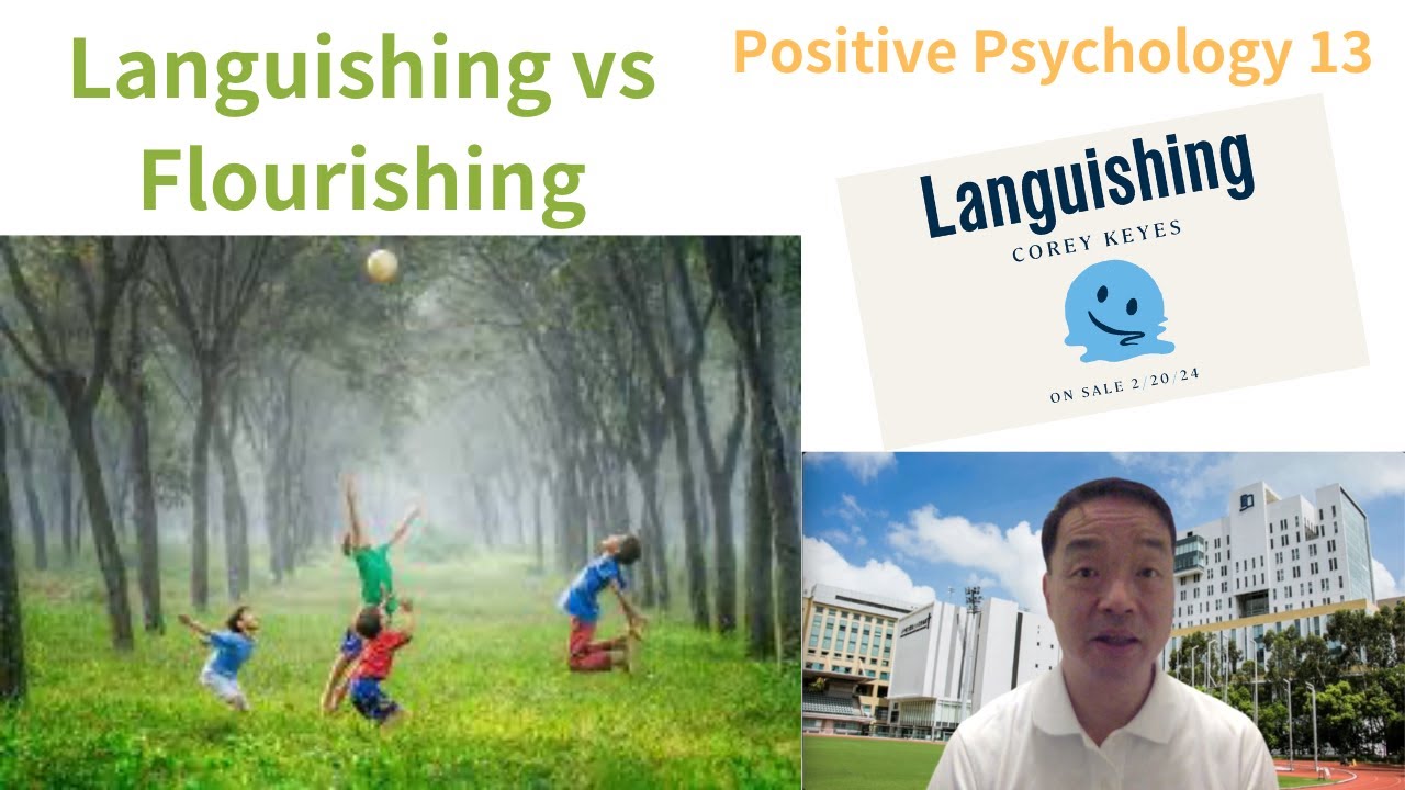 (Eng) Positive Psychology 13: Languishing vs Flourishing - YouTube