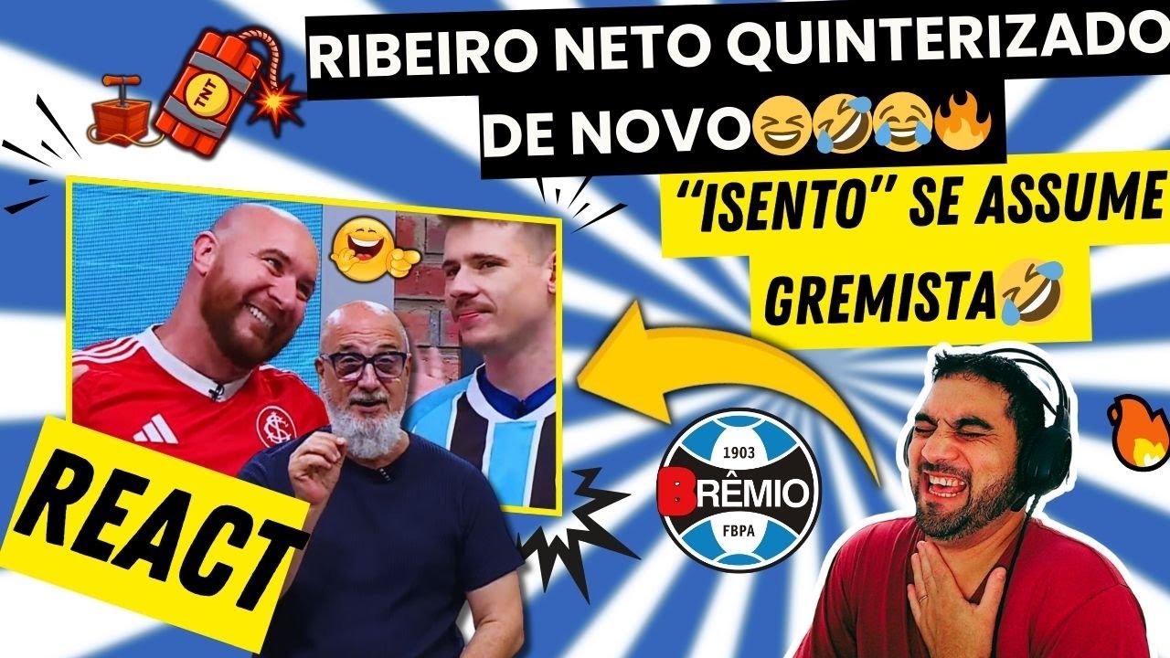 VAMOS RIR 😂 RIBEIRO NETO ESTÁ QUINTERIZADO NOVAMENTE! ISENTÃO ASSUME ...