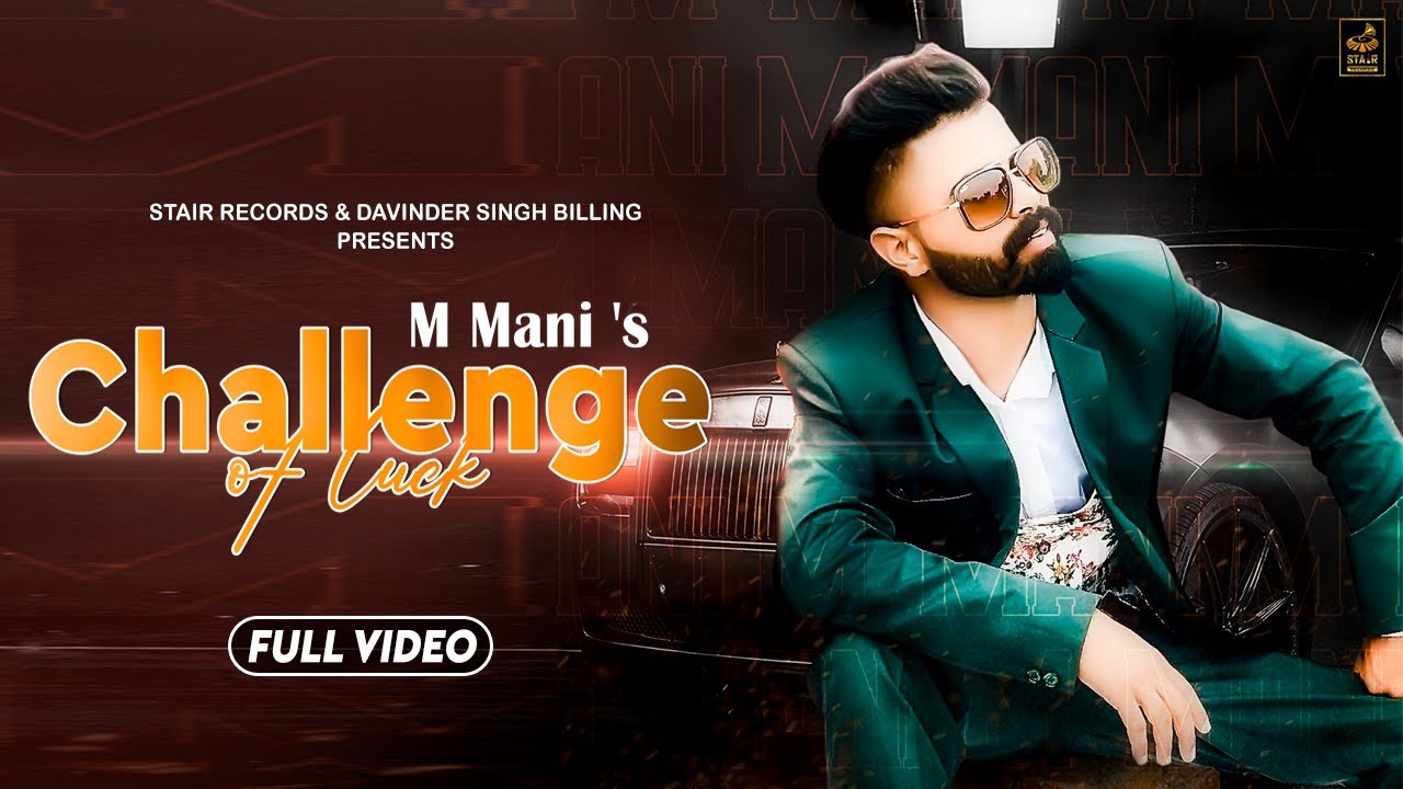 Challenge Of Luck (Full Video) || M Mani || New Punjabi Song 2020 ...
