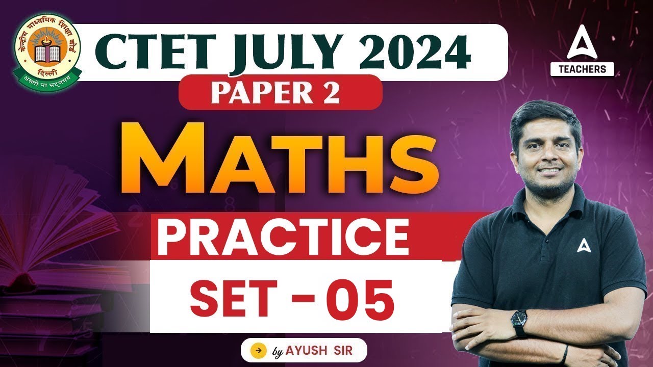 CTET Maths Paper 2 | CTET Maths Practice Set #5 By Ayush Sir - YouTube