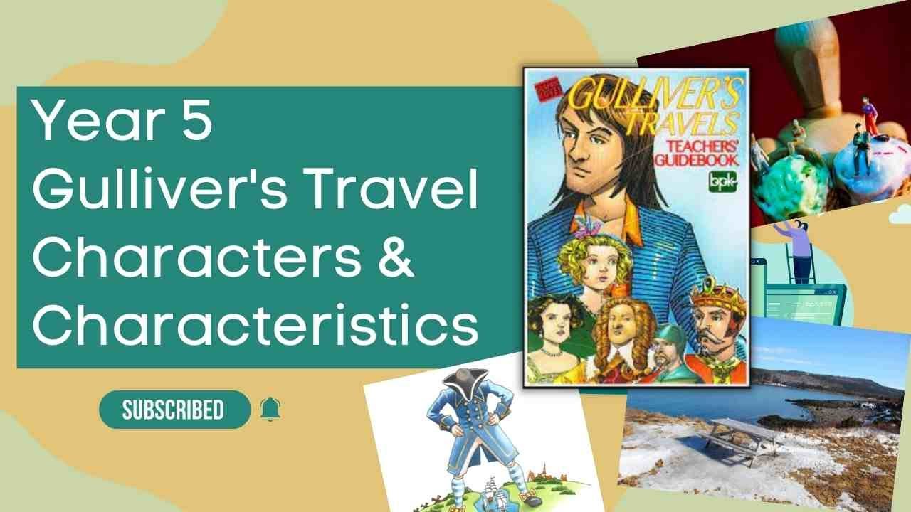 Gulliver's Travel Characters and Characteristics - YouTube