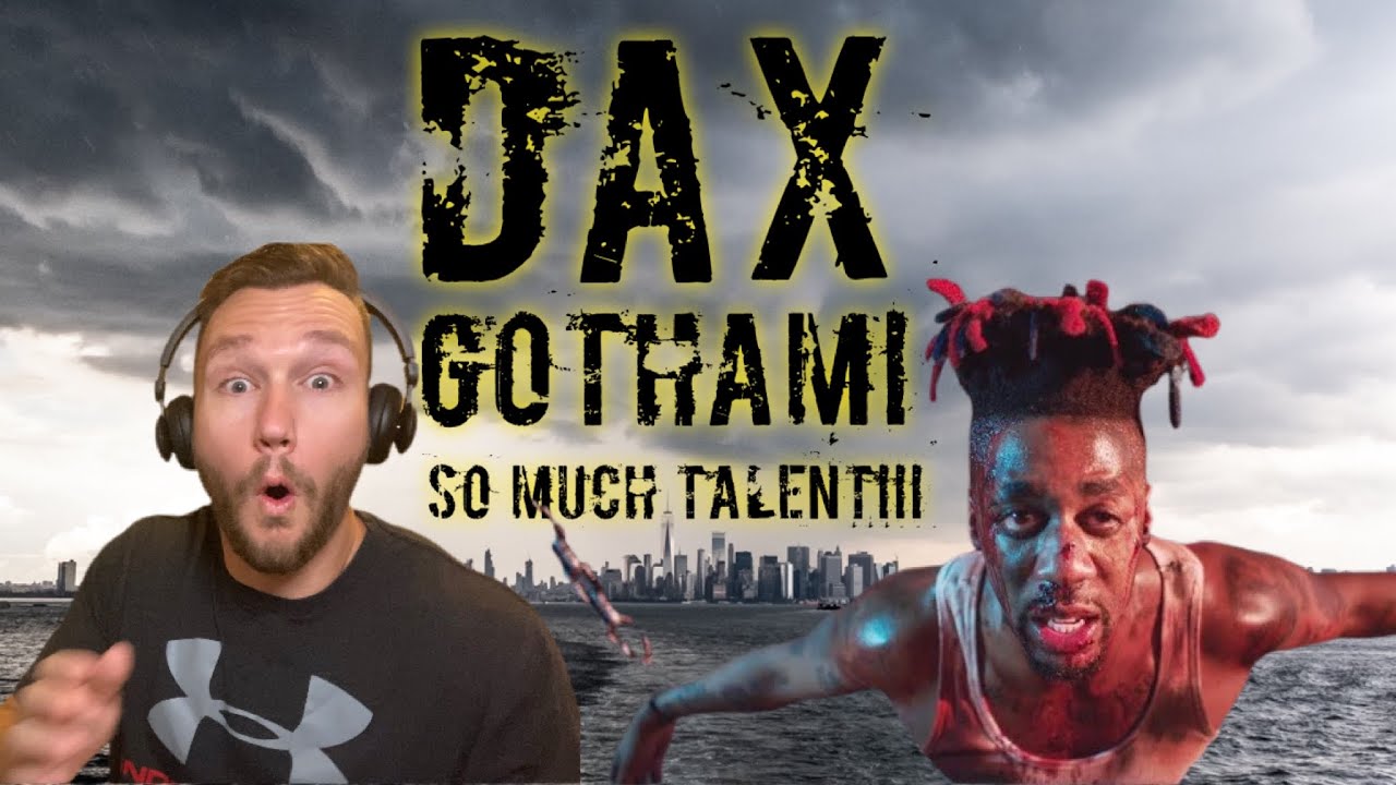 Dax - GOTHAM (Official Music Video) [REACTION!!!] SPEAKING TRUTH ...