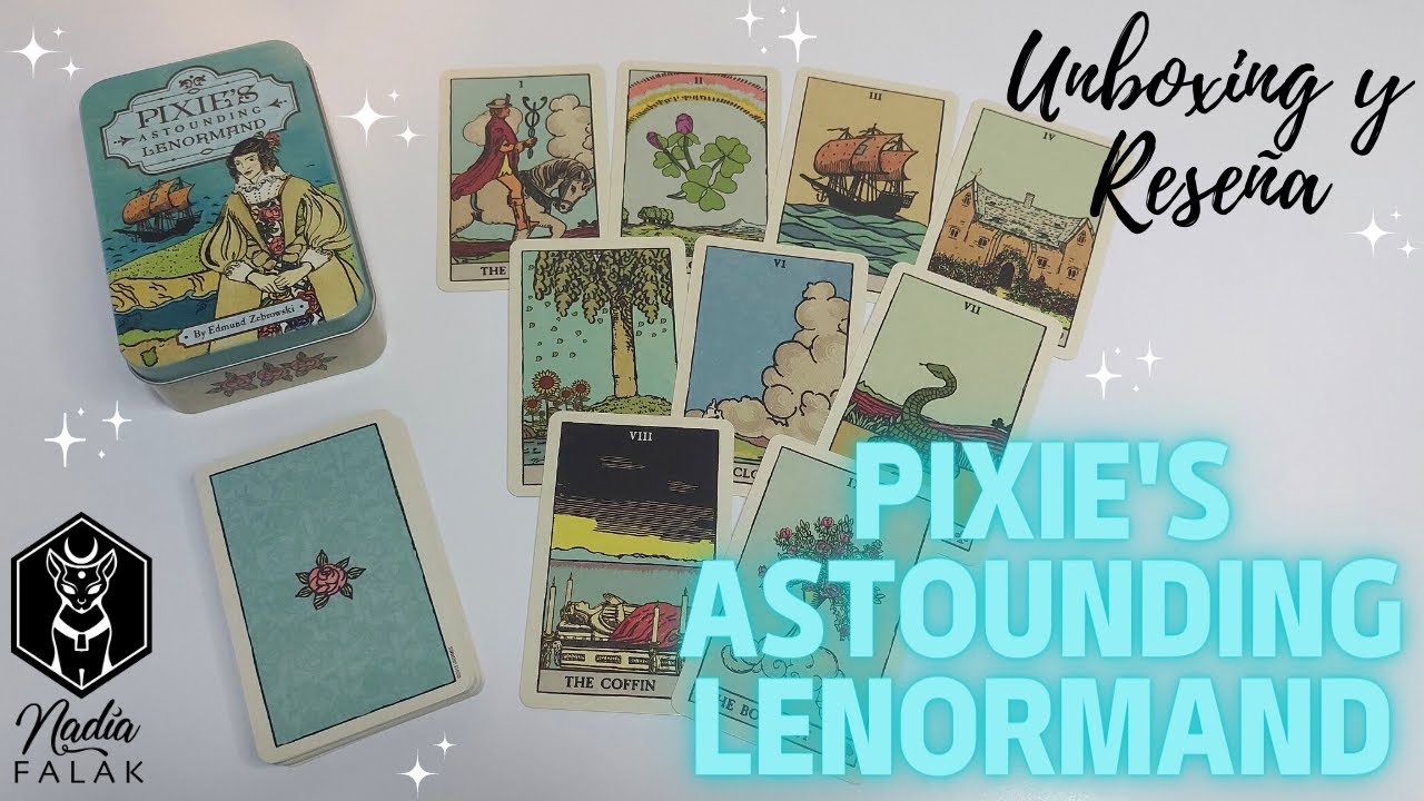 PIXIE'S ASTOUNDING LENORMAND 💙 Unboxing y Reseña en Español Nadia Falak - YouTube