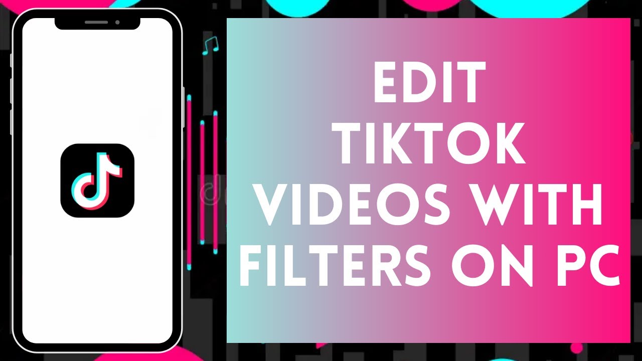 How To Edit Videos With Filters On Tiktok PC 2024 | Edit TikTok Video ...