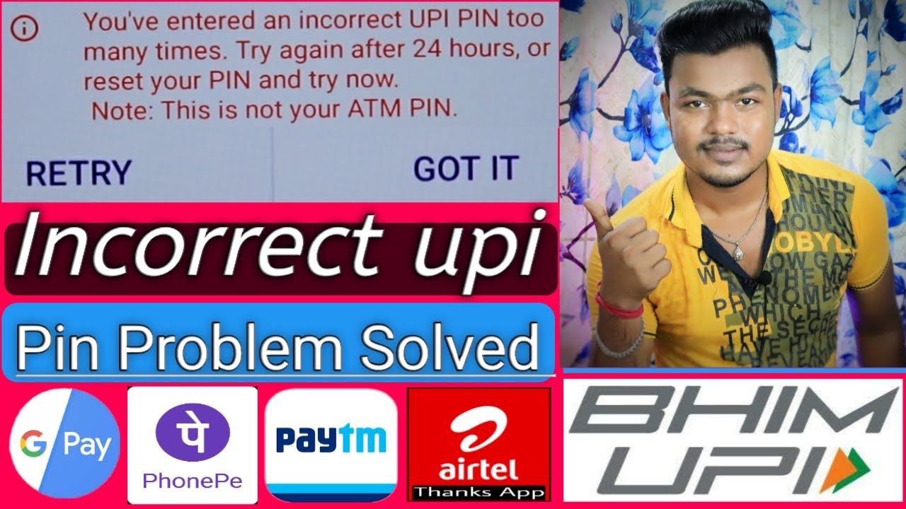 You've Entered An Incorrect Upi Pin Too Many Times Problem Solved - YouTube