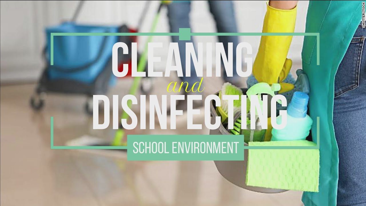 Cleaning & Disinfecting School Environment - YouTube