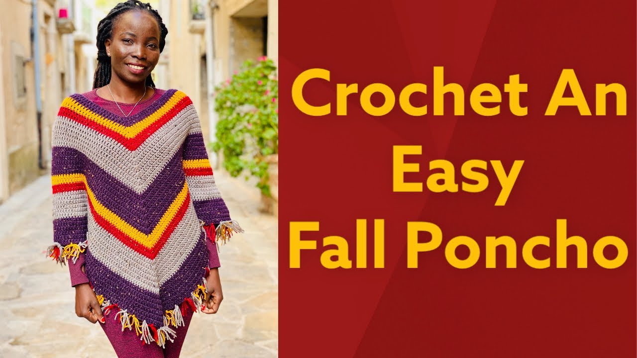 How To Crochet A Very Easy Fall Poncho | Beginner Friendly Step by Step ...
