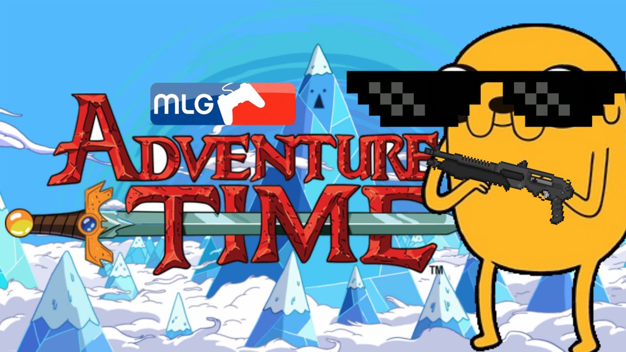 MLG ADVENTURE TIME - YouTube
