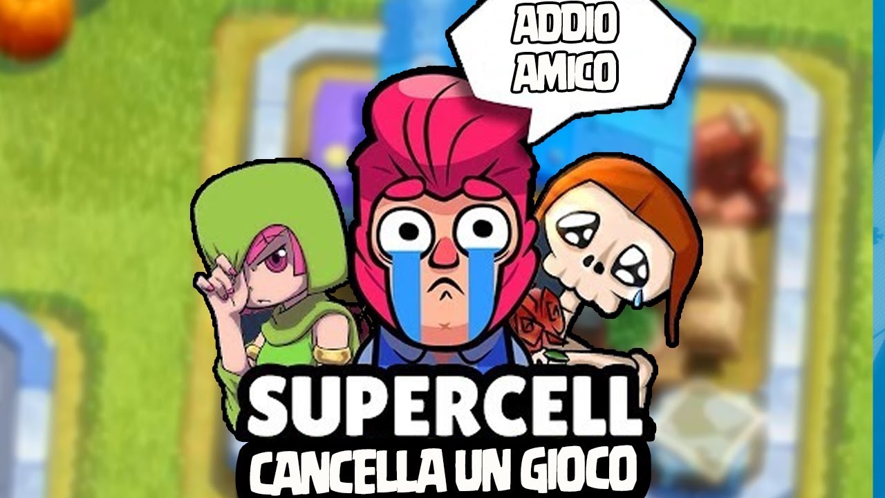 E' UFFICIALE SUPERCELL CANCELLERA' UNO DEI SUOI GIOCHI !! - YouTube