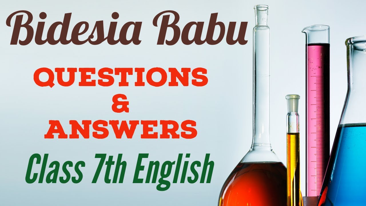 Bidesia Babu || Questions & Answers || Class 7th - YouTube