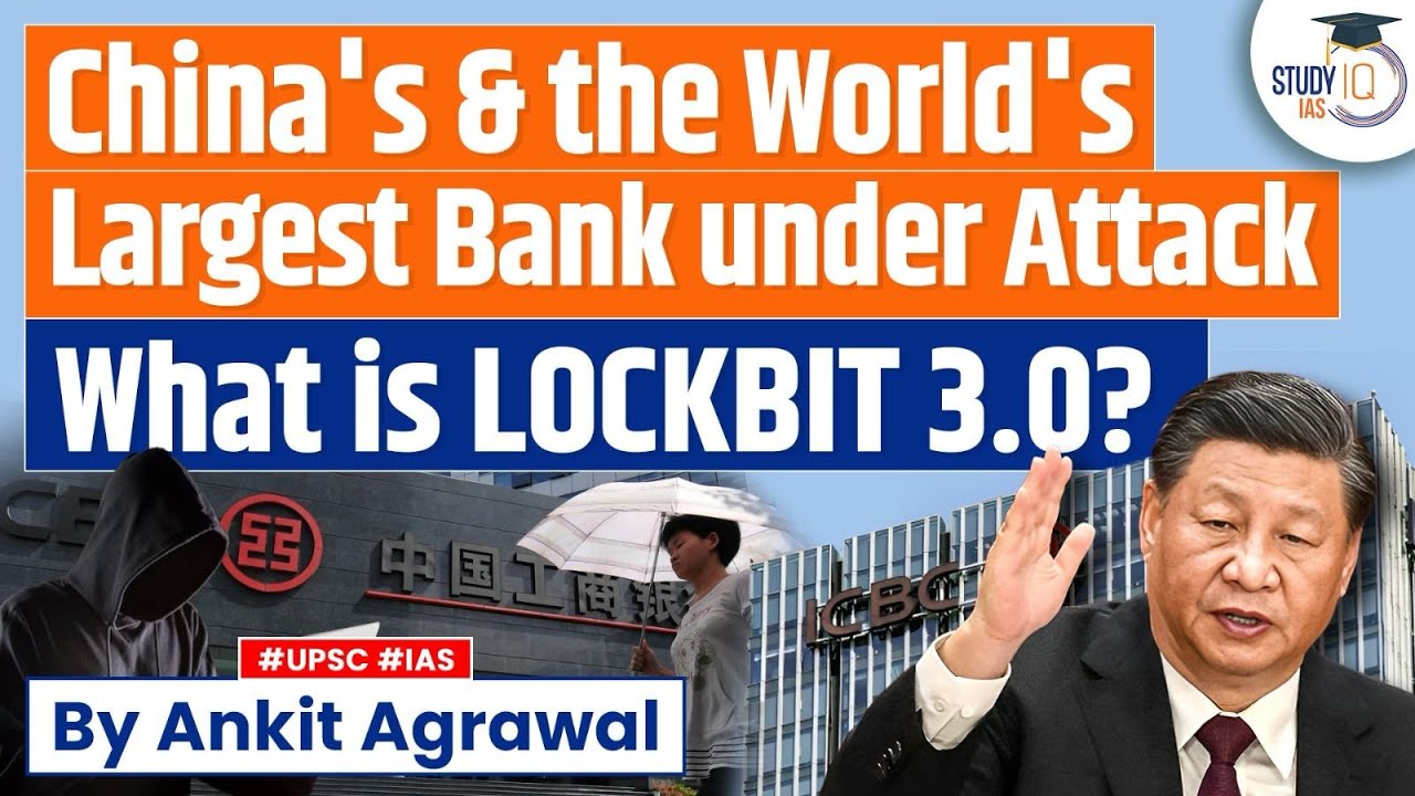 Chinas Icbc The Worlds Biggest Bank Hit By Cyberattack Upsc Mains