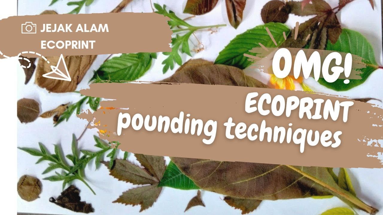 Ecoprint Teknik Pounding | Kenikir, Telang, Jati, Jarak - YouTube