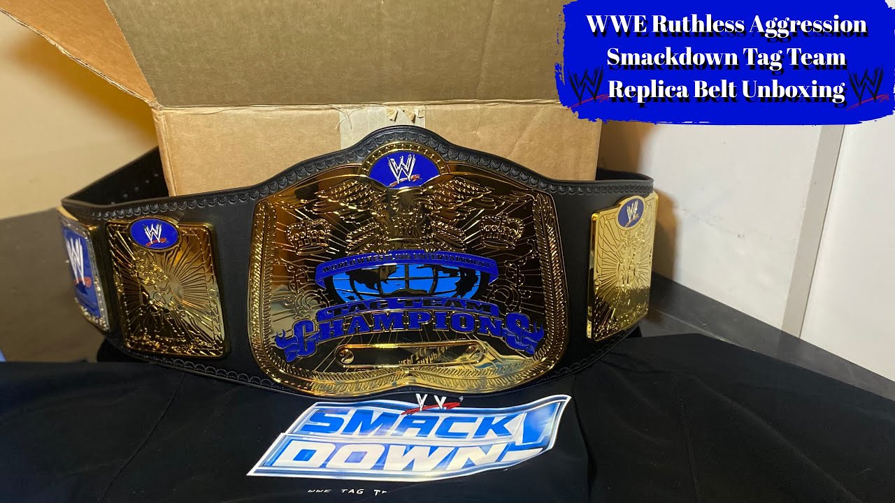 WWE Ruthless Aggression Smackdown Tag Team Replica Belt Unboxing - YouTube