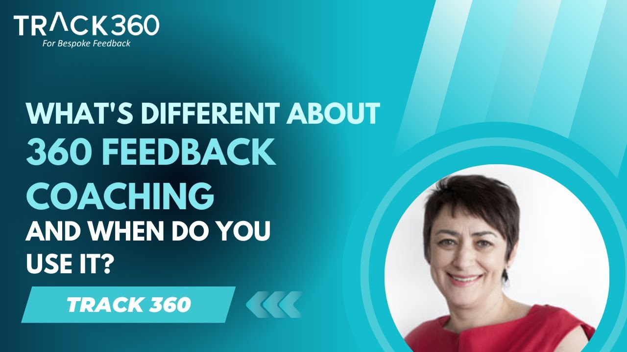 What's different about 360 Feedback coaching, and when do you use it ...