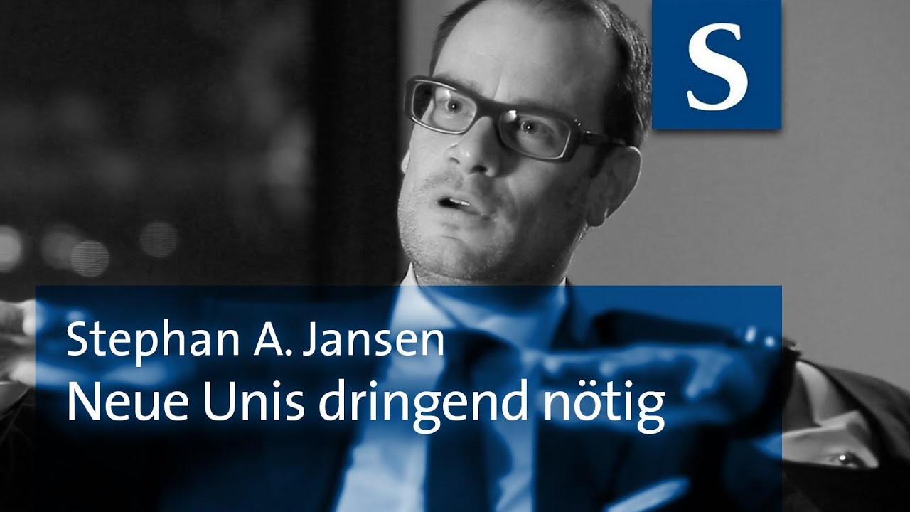 Stephan A. Jansen: Neue Unis dringend nötig - YouTube