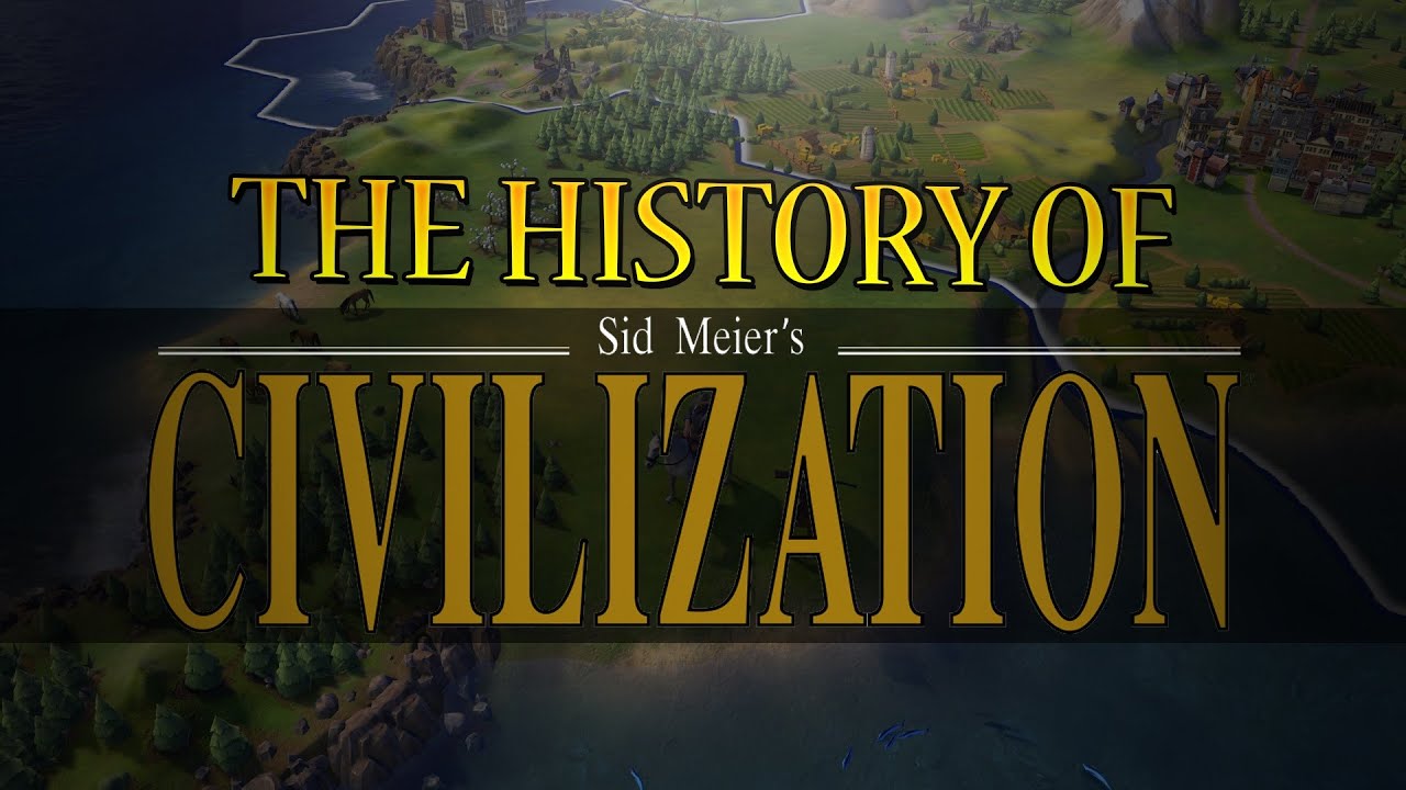 The History of Sid Meier's Civilization - YouTube