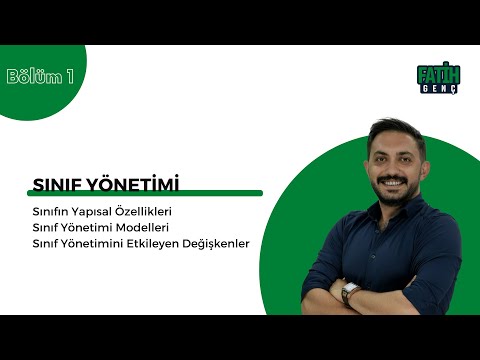 Sınıfın Yapısal Özellikleri | Sınıf Yönetimi Modelleri | Sınıf Yönetimini Etkileyen Değişkenler