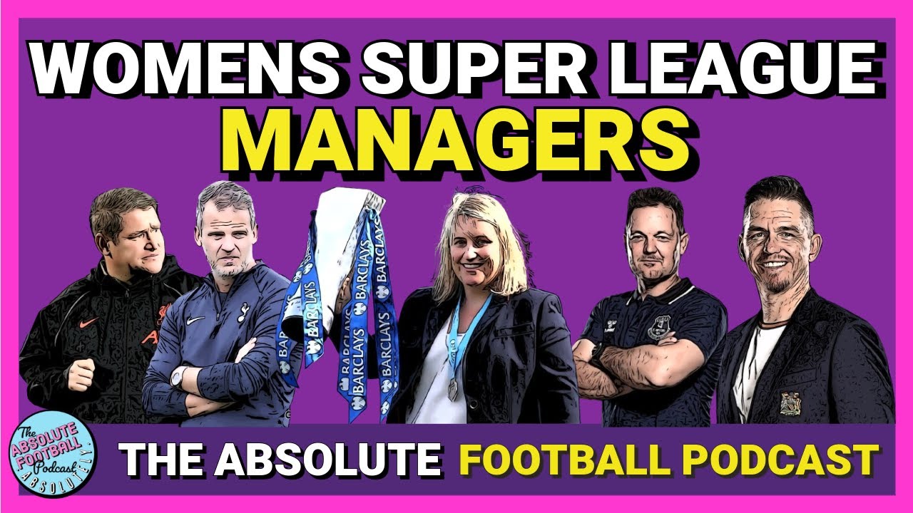 Absolutely WSL: Women's Football Managers - YouTube