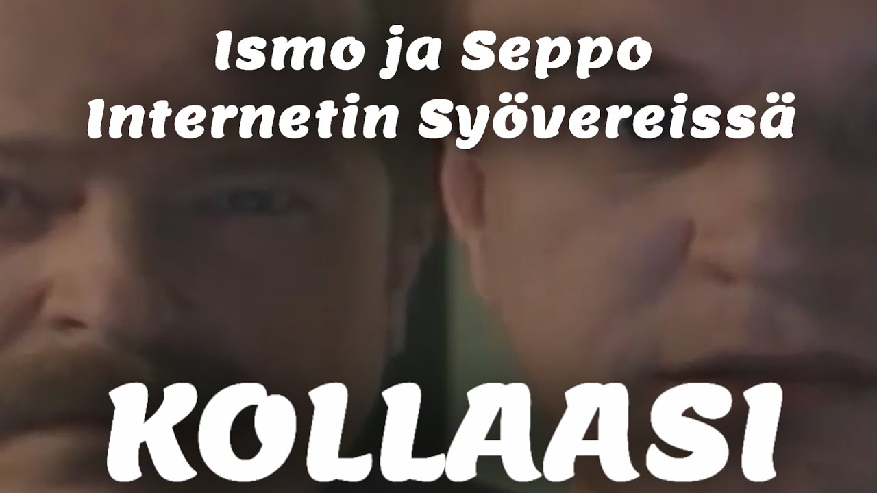 Ismo Ja Seppo Internetin Syövereissä Kollaasi - YouTube