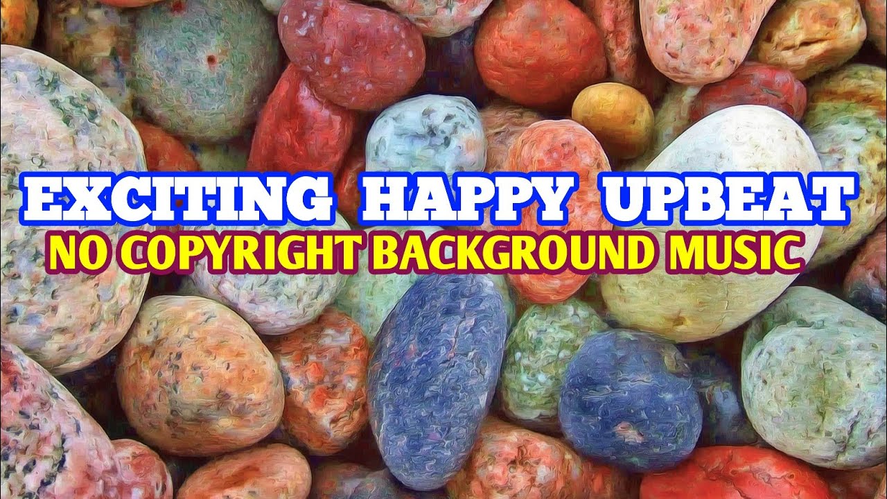 Exciting Happy Upbeat No Copyright Background Music - YouTube
