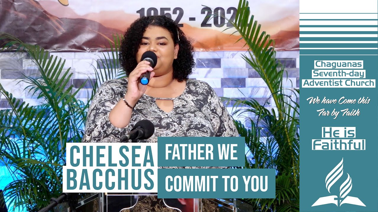 Chelsea Bacchus - Father we Commit to You | He is Faithful - YouTube