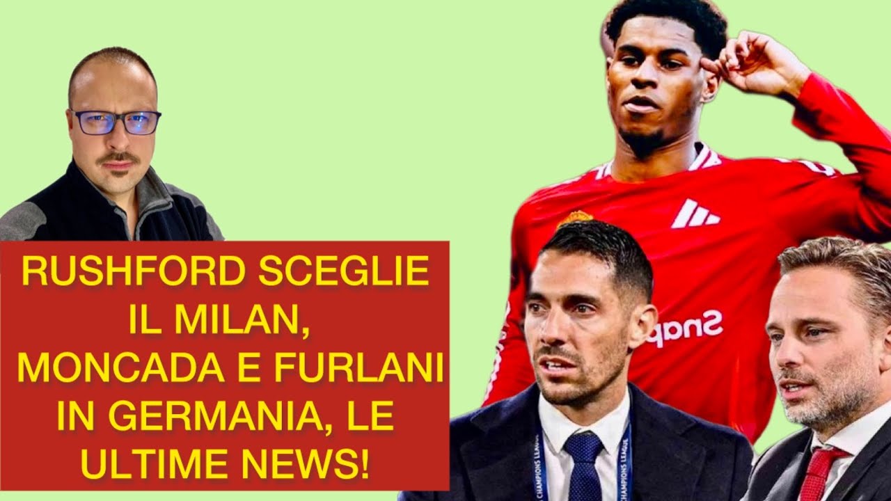 RUSHFORD SCEGLIE IL MILAN, MONCADA E FURLANI IN GERMANIA, LE ULTIME ...
