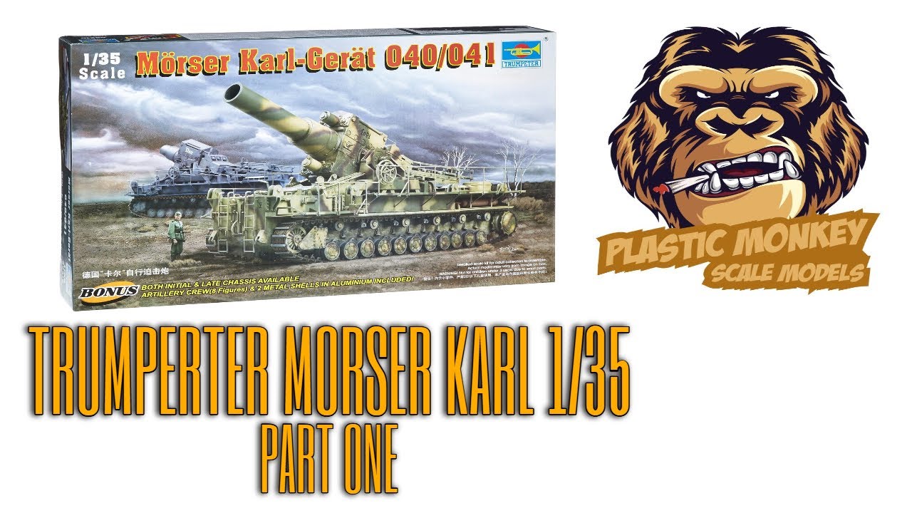TRUMPERTER 1/35 MORSER KARL GARAT .PART 1 - YouTube