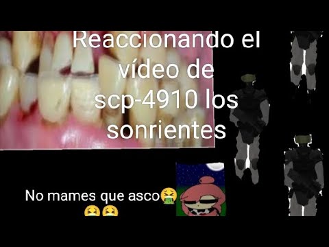 Reaccionando El video de scp-4910 los sonrientes (scp animación) 🎉🎉 ...