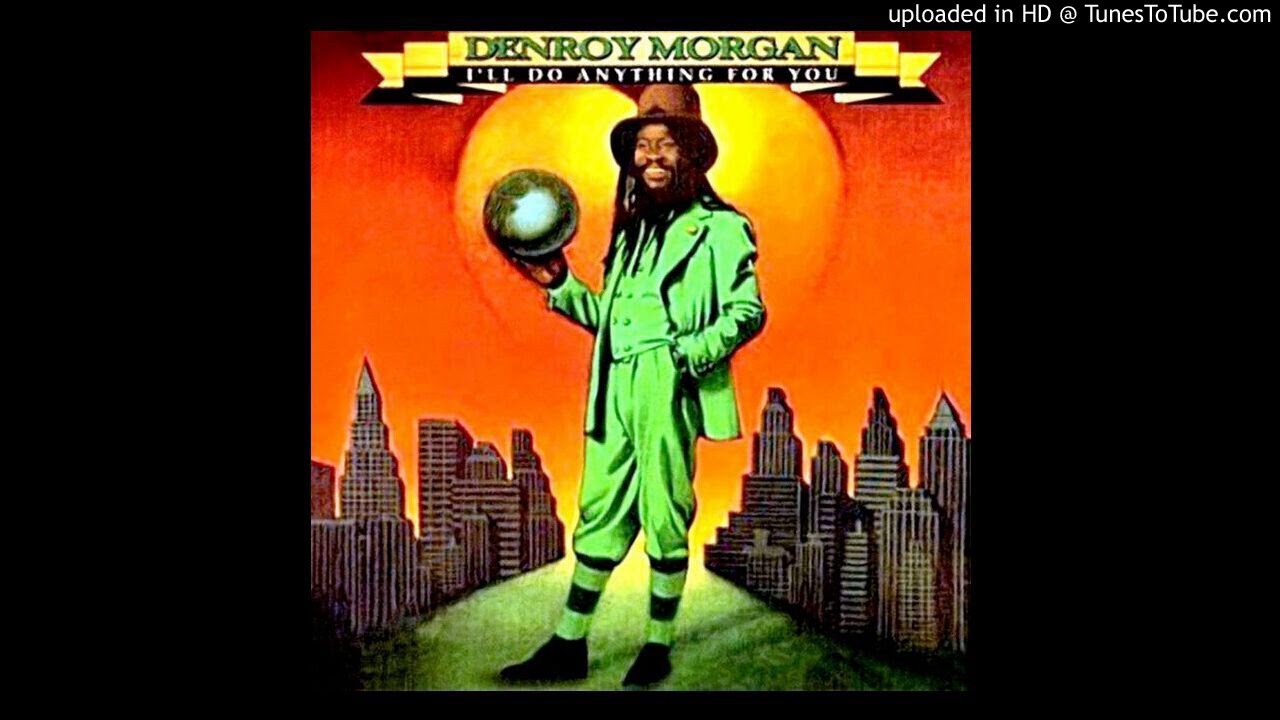 Denroy Morgan - I'll do anything for you 12'' (1981) - YouTube