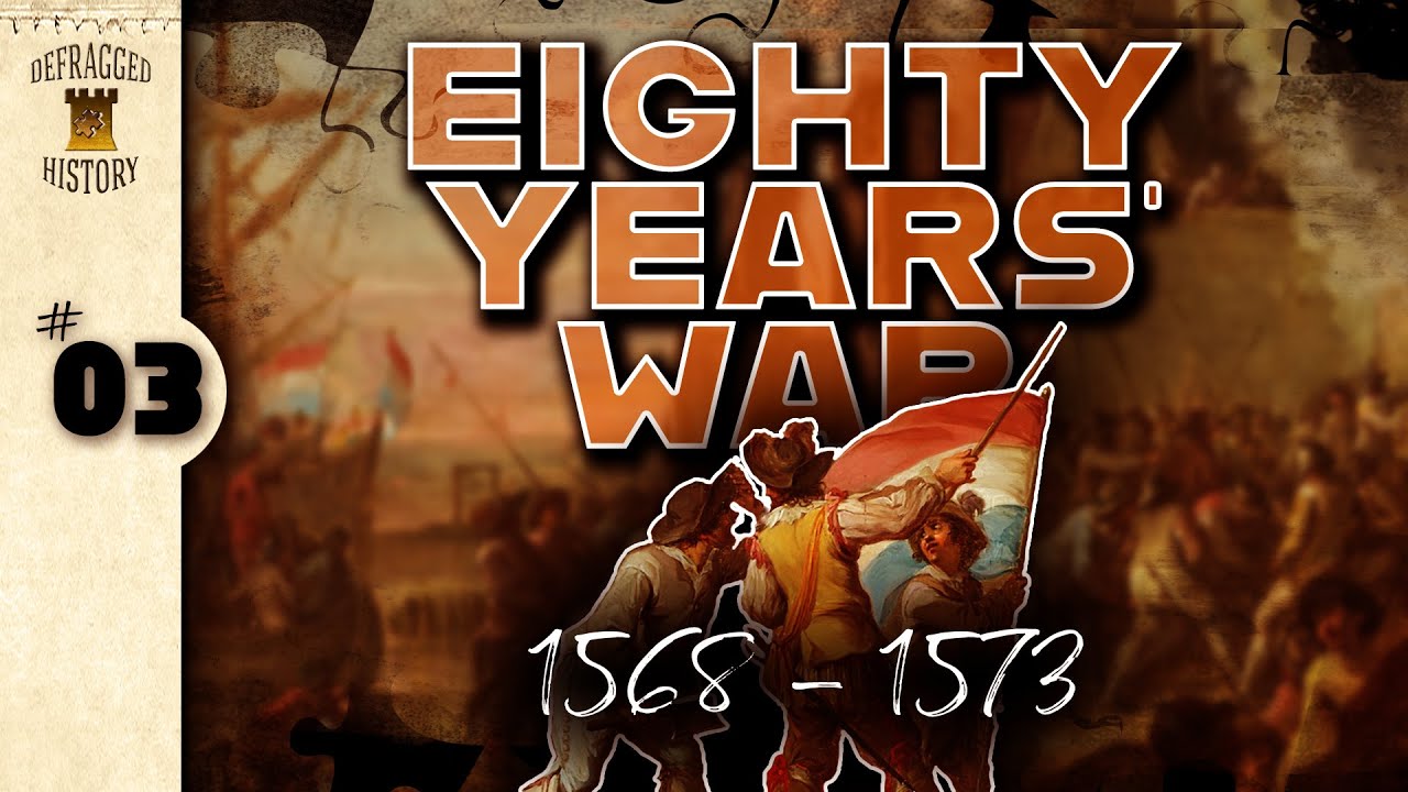 Eighty Years' War (1568 - 1573) | 3 | Dutch History - YouTube