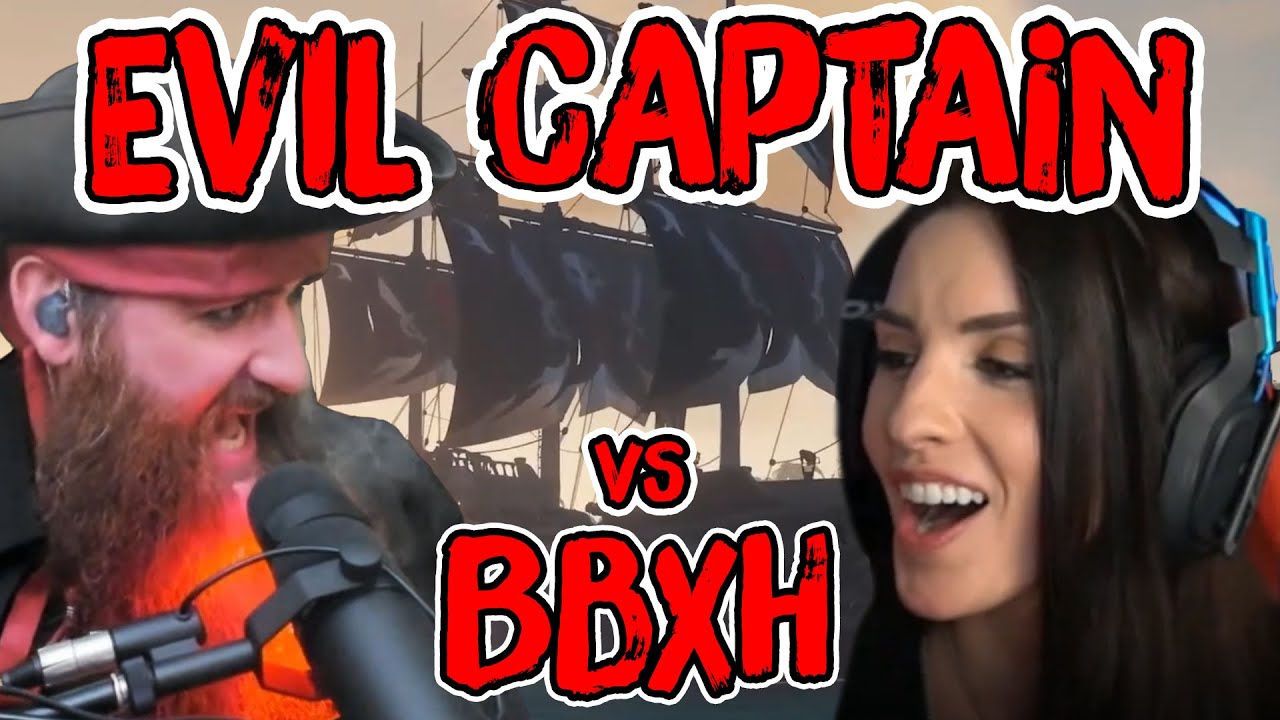 EVIL CAPTAIN VS BBXH // #SeaofThieves Gauntlet Season 2 - YouTube
