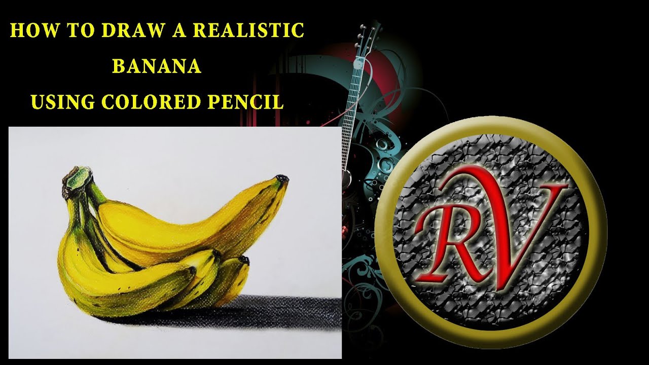 how to draw a realistic banana using colored pencil - YouTube