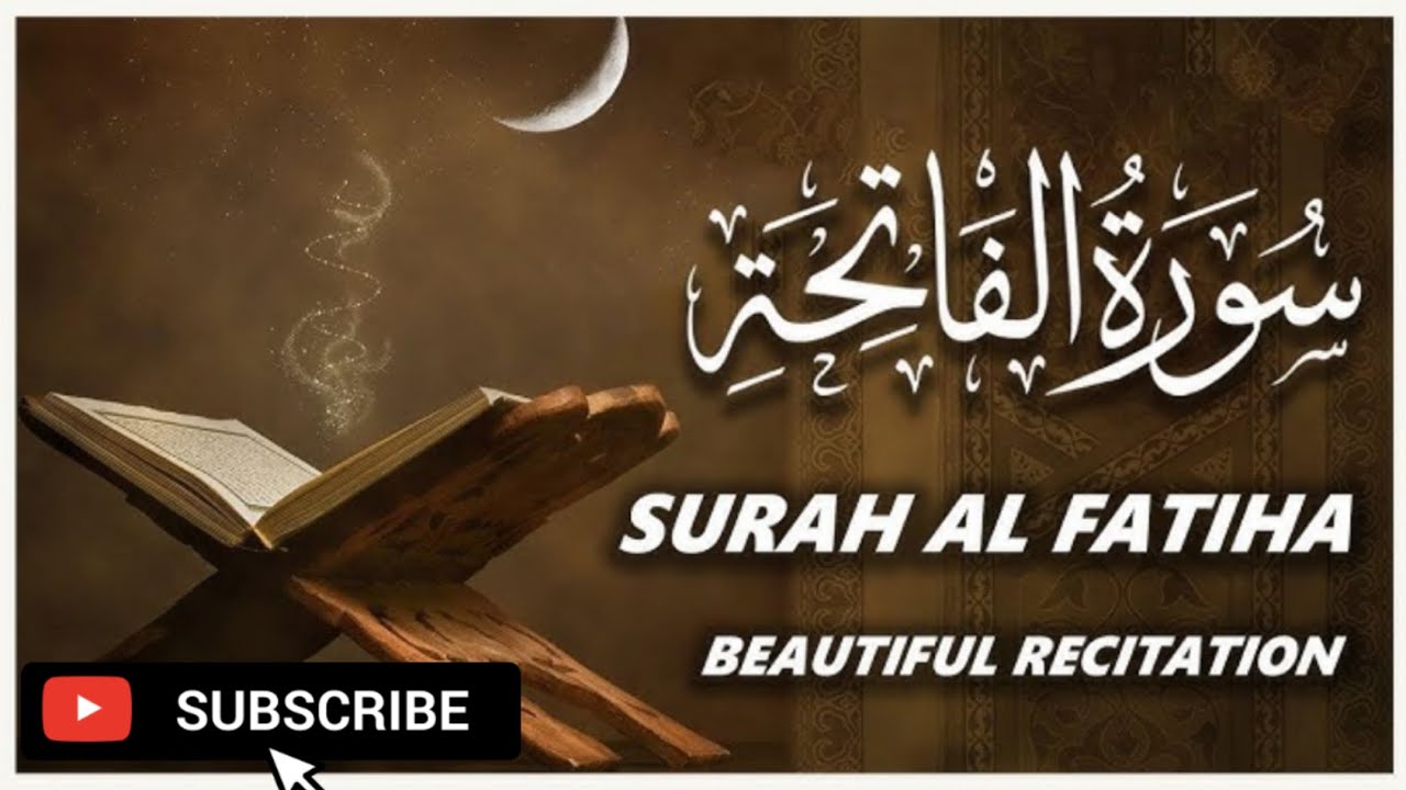 Surah Al Fatiha beauty full voice full video #islamiccontents131 - YouTube