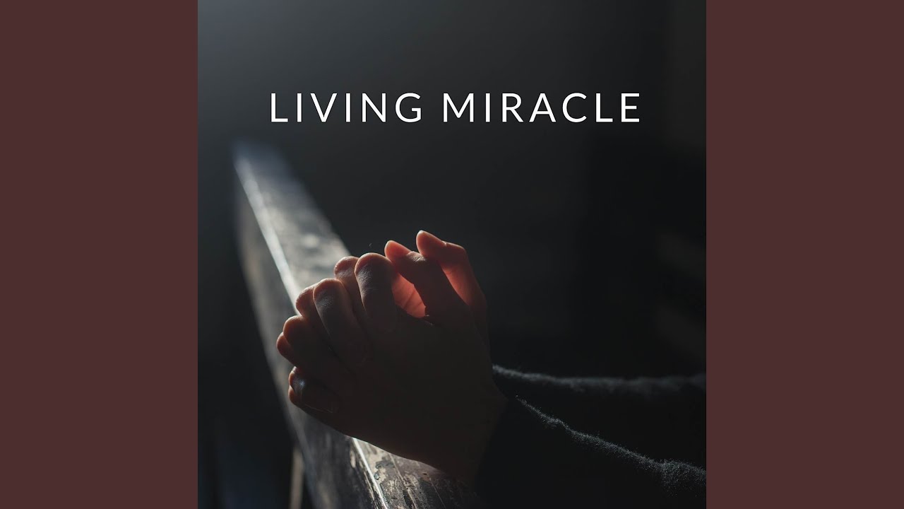Living Miracle - YouTube