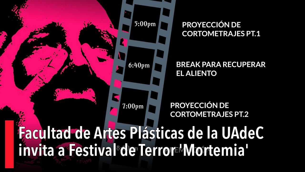 Facultad de Artes Plásticas de la UAdeC invita a Festival de Terror ...