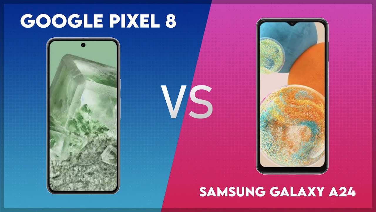 Google Pixel 8 vs Samsung Galaxy A24 Technical Comparison - YouTube