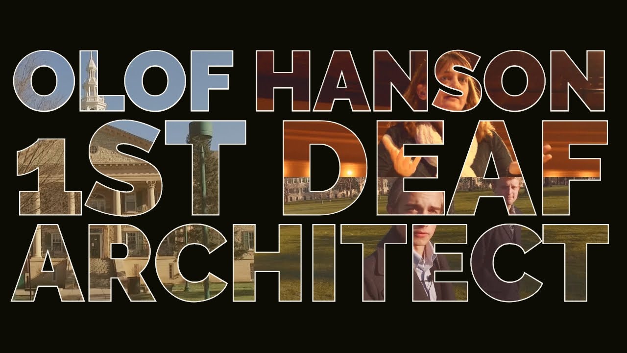 Olof Hanson: The First Deaf Architect in America - YouTube