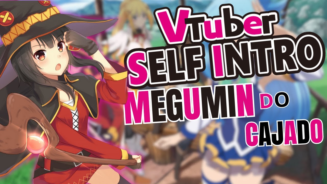 【Self-Introduction】Megumin do Cajado! #SelfIntroBR - YouTube