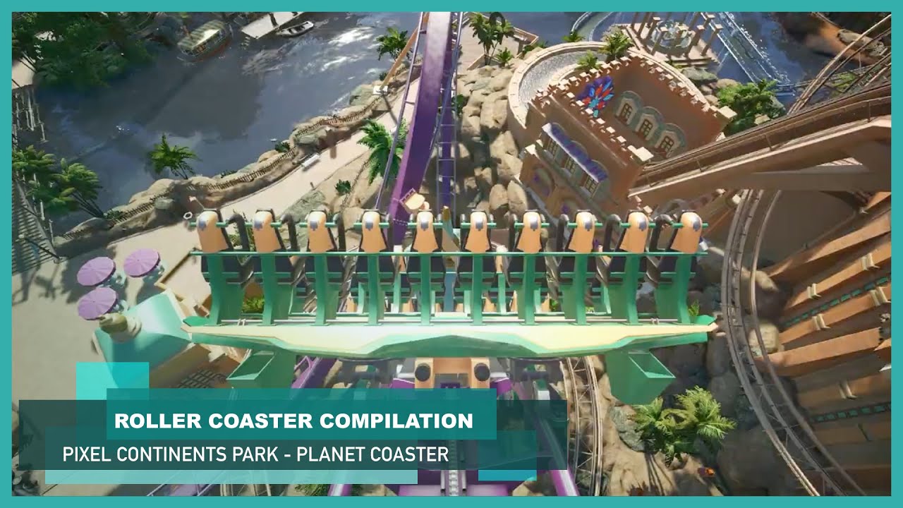 Roller Coaster Compilation 🎢💙 [Pixel Continents Park] | Planet Coaster ...