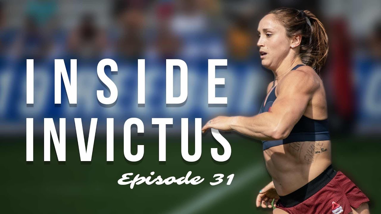 Inside Invictus Ep31 Behind The Scenes 2019 Crossfit Games