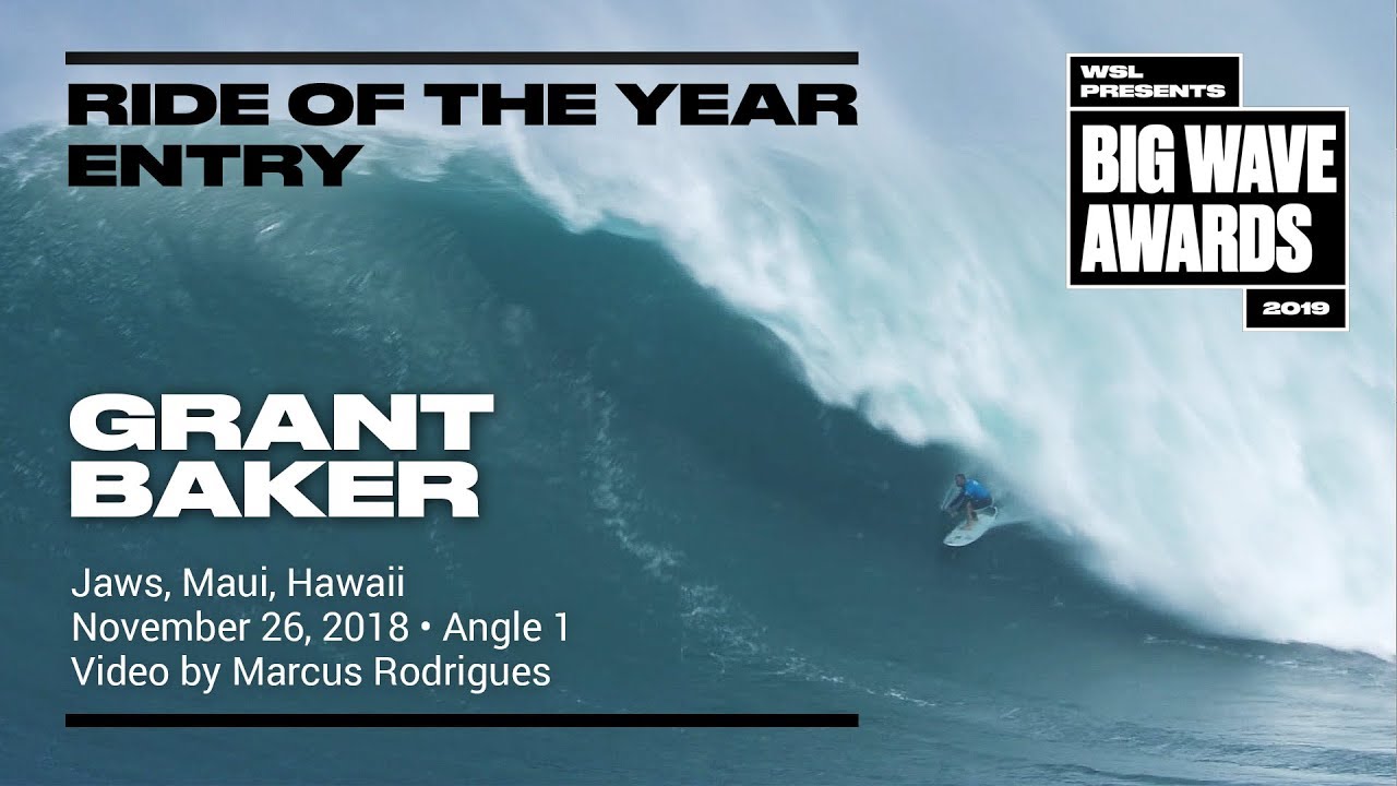 Grant Baker at Jaws 1 - 2019 Ride of the Year Entry - WSL Big Wave ...