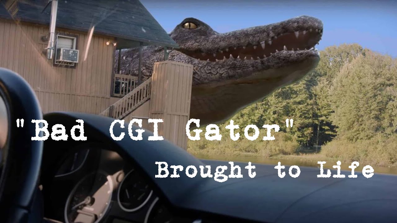 "Bad CGI Gator"... Brought to Life by Danny Draven - YouTube