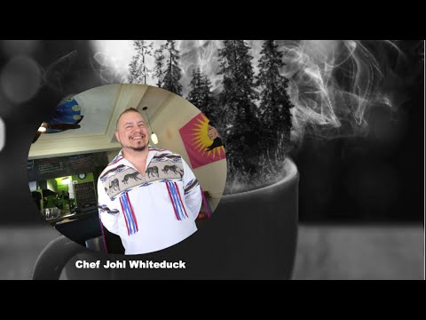 Food as Medicine for our Spirit with Chef Johl WhiteDuck Ringuette ...