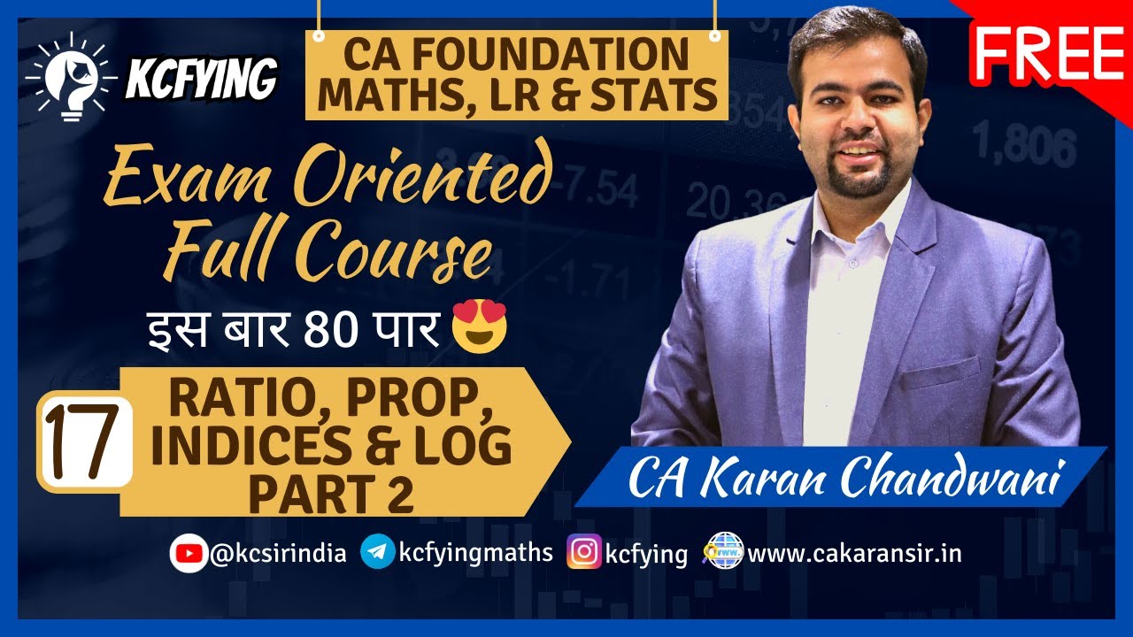 Maths 17-Ratio, Prop, Indices, Log Part 2|Exam Oriented Full Course|CA ...