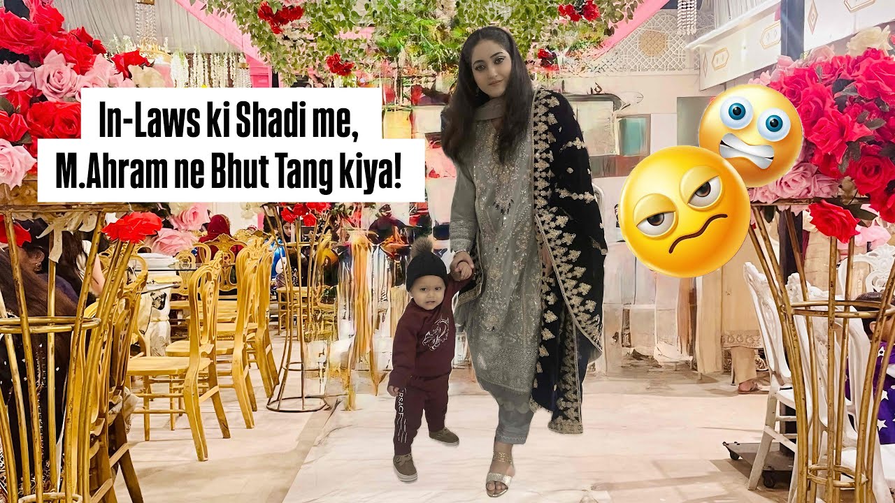 In-laws k relatives me shadi or M.Arham ne boht tang kardiya… - YouTube