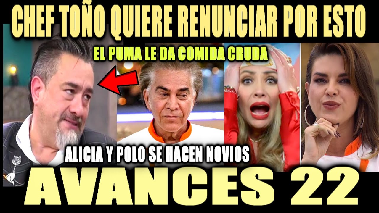 CHEF TOÑO RENUNCIAR POR CULPA DEL PUMA ALICIA Y POLO SON NOVIOS? TOP ...